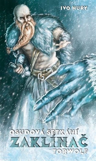 Kniha Zaklínač Torwolf - Osudová setkání | imago.cz